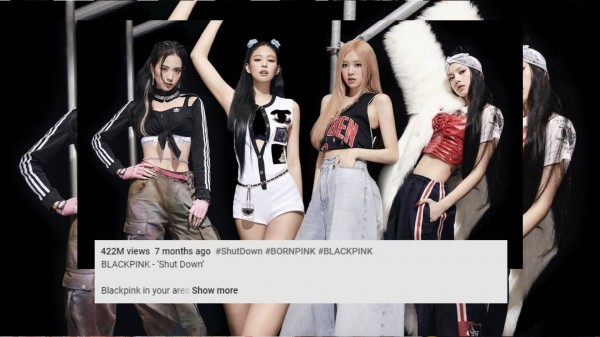 BLACKPINK-ийн "SHUT DOWN" 400 сая үзэлт давсан 10 дахь дуу боллоо